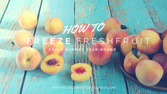 How to Freeze Fresh Fruit: The Easy Way - Rejoice Nutrition and Wellness
