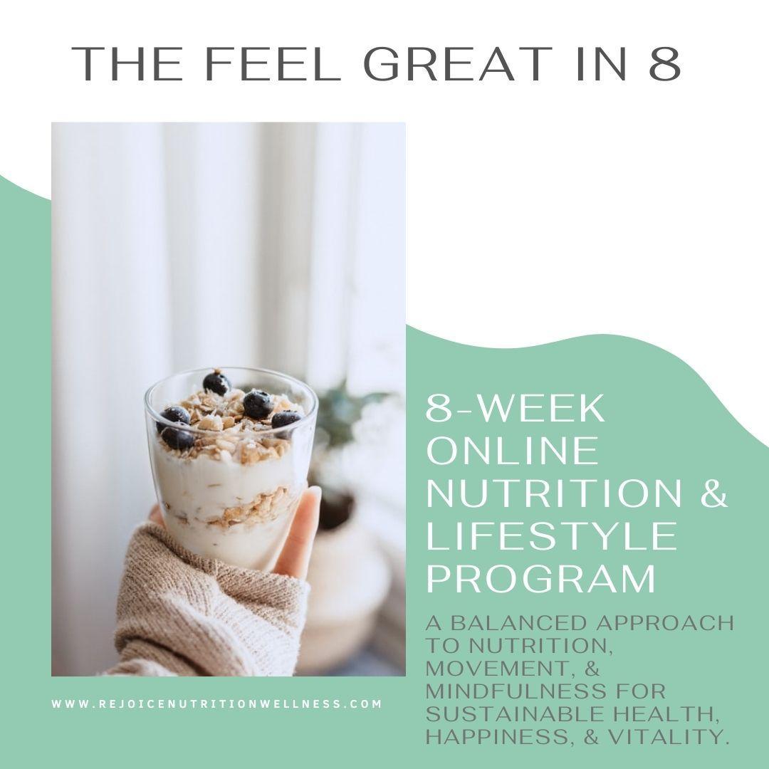 The Feel Great in 8 Online Program - Rejoice Nutrition and Wellness