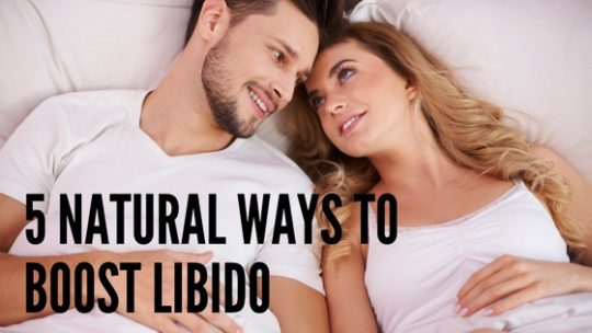 5 NATURAL WAYS TO BOOST LIBIDO – Rejoice Nutrition and Wellness