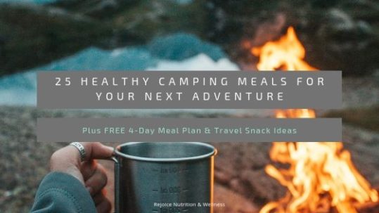 25 Healthy Camping Meals for Your Next Outdoor Adventure: Free ...