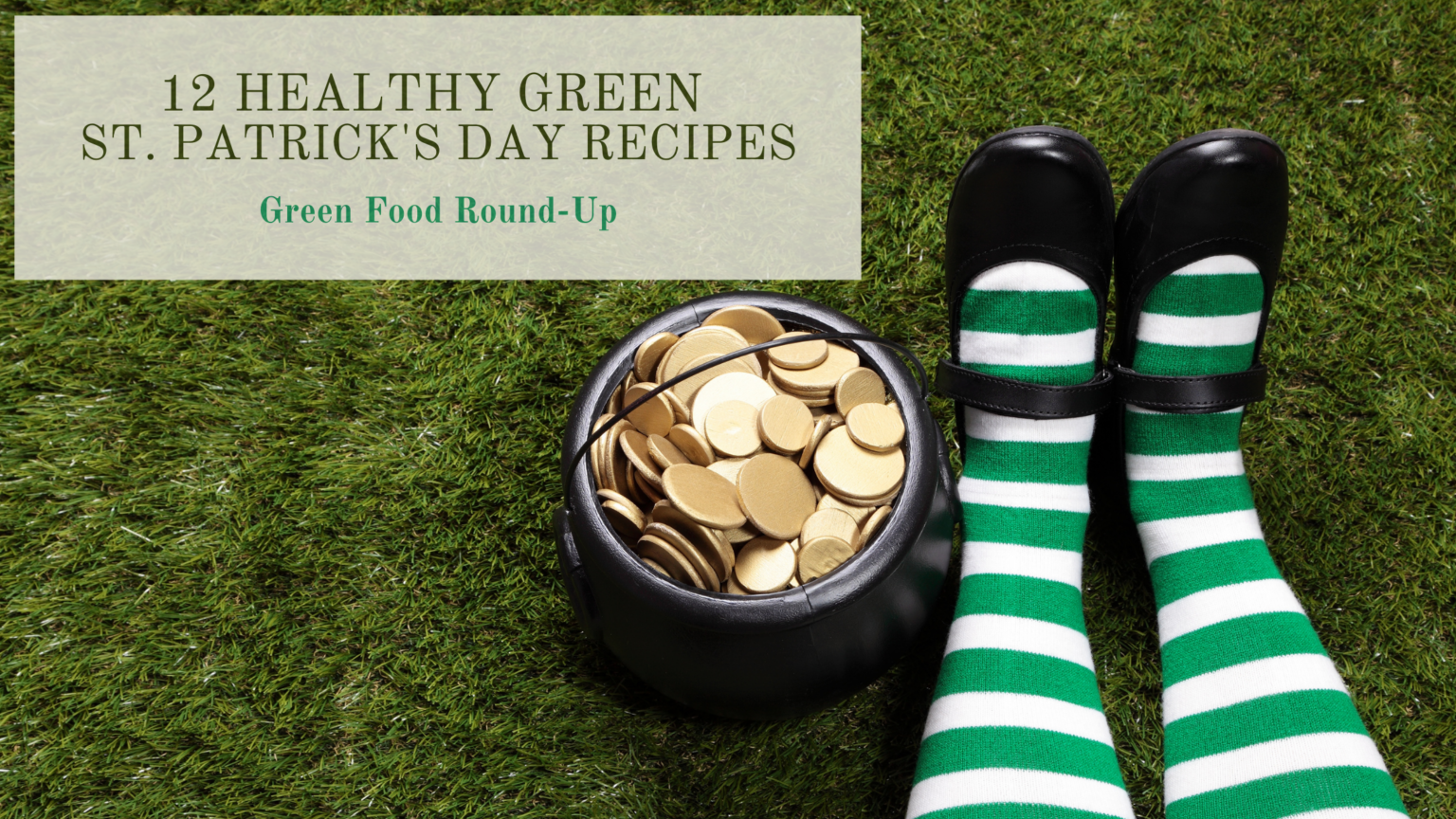 12 Healthy Green St. Patrick’s Day Recipes: Green Food Round-Up ...